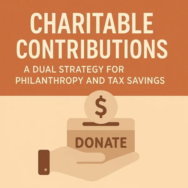 Charitable Contributions - A Dual Strategy for Philanthropy and Tax ...