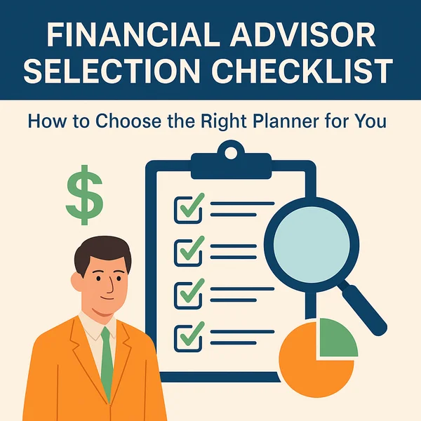 Financial Advisor Selection Checklist - How to Choose the Right Planner ...